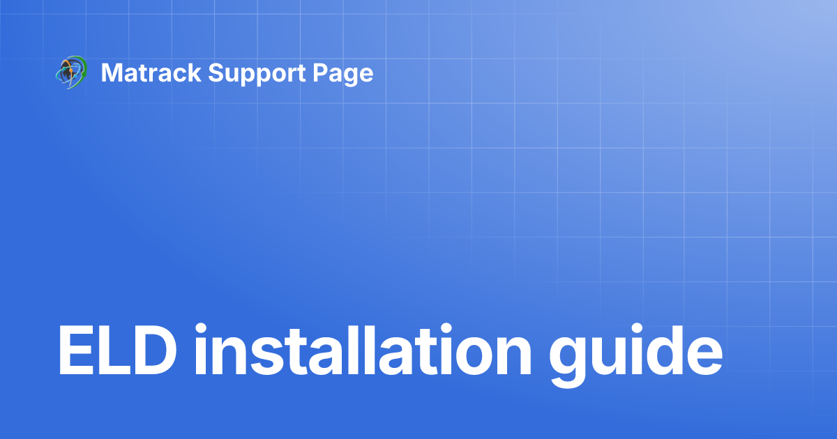 ELD installation guide | Matrack Support Page