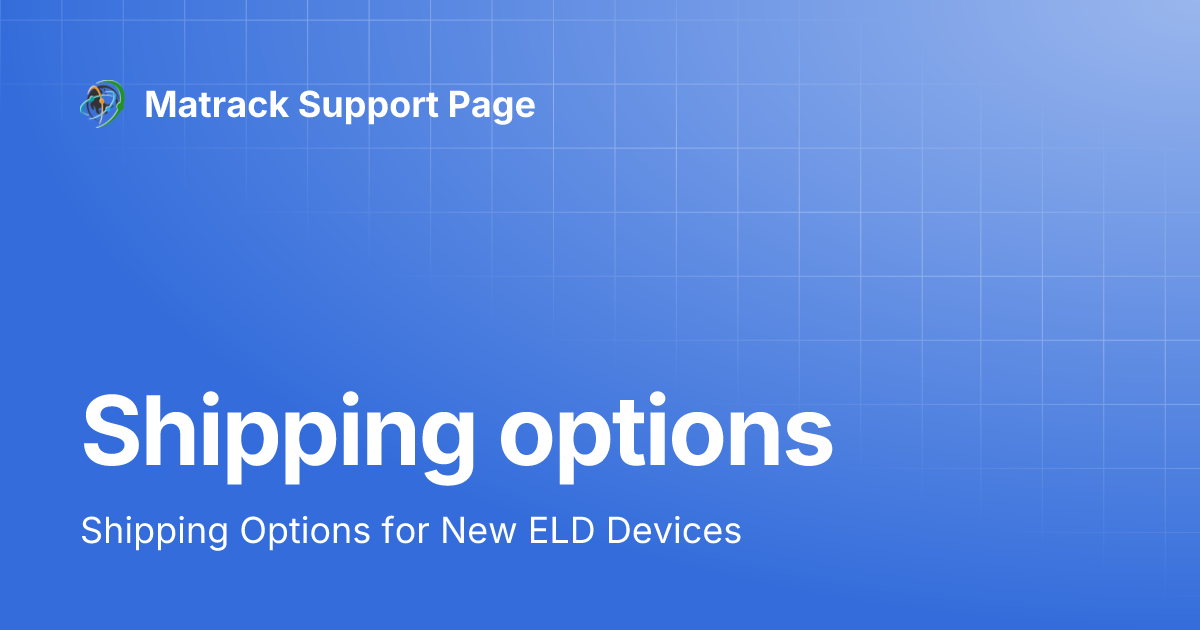 Shipping options | Matrack Support Page