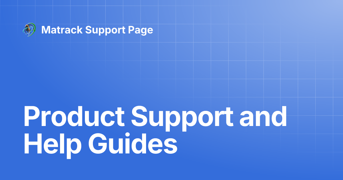 Product Support and Help Guides | Matrack Support Page