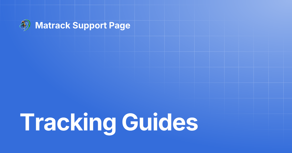 Tracking Guides | Matrack Support Page